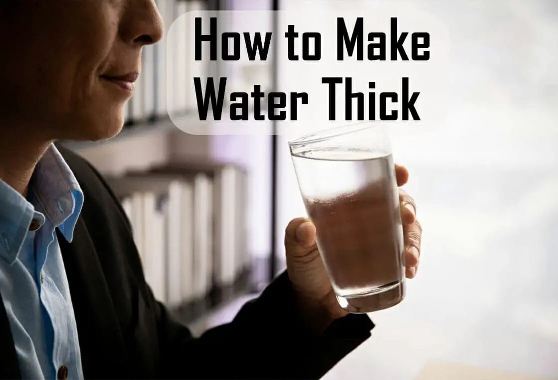 How To Make Water Thick