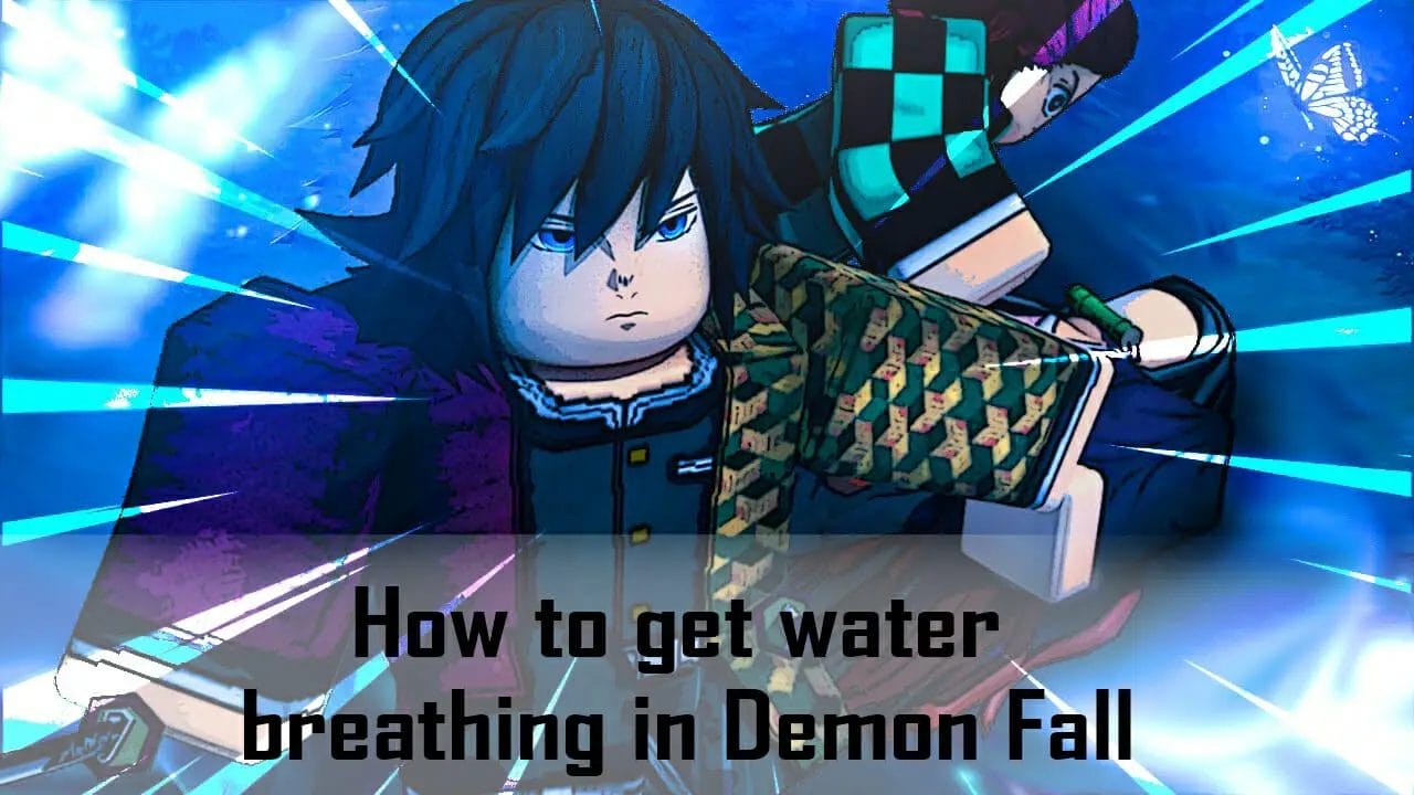 How to get water breathing in Demon Fall: Tips and Tricks